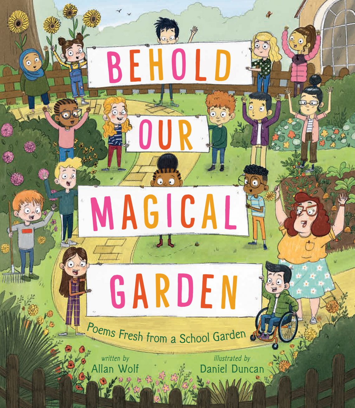 Behold Our Magical Garden – Allan Wolf
